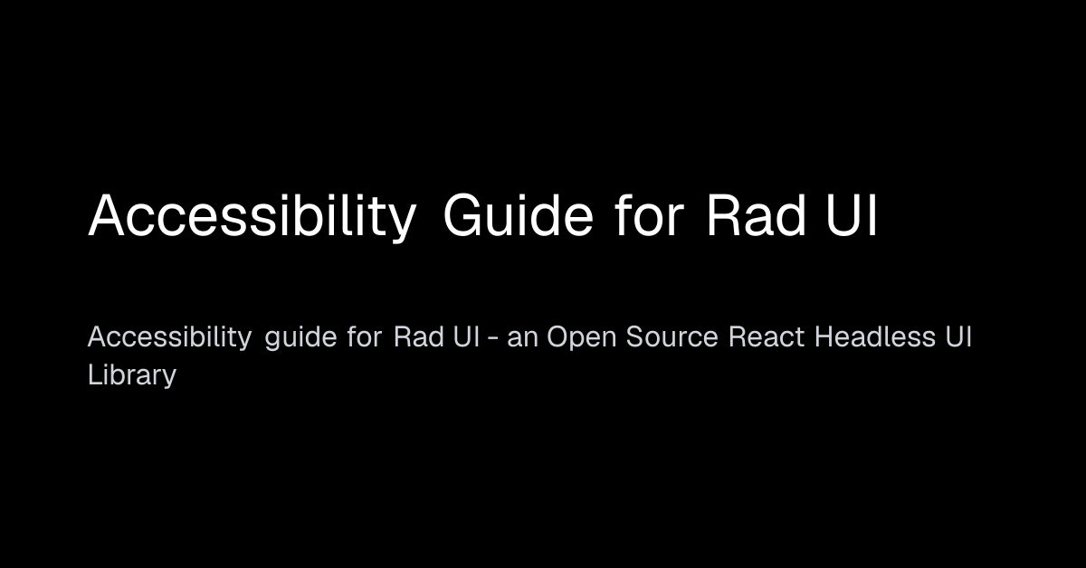 Accessibility Guide for Rad UI | Rad UI