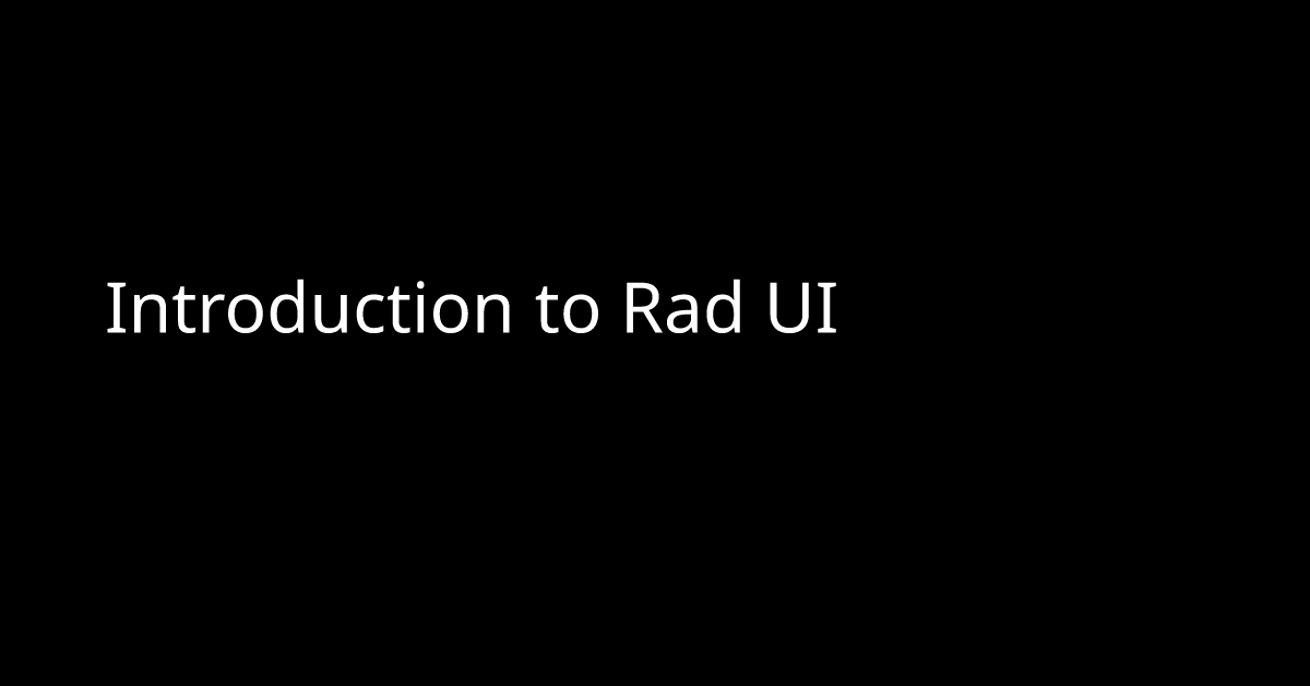Introduction to Rad UI | Rad UI